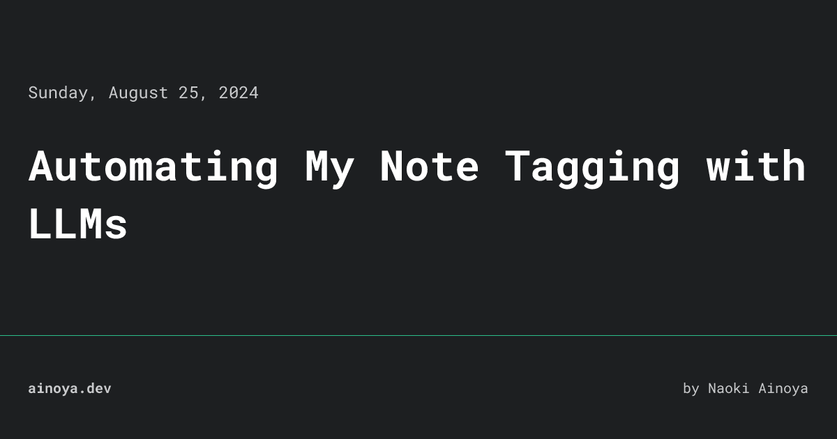 Automating My Note Tagging with LLMs • ainoya.dev